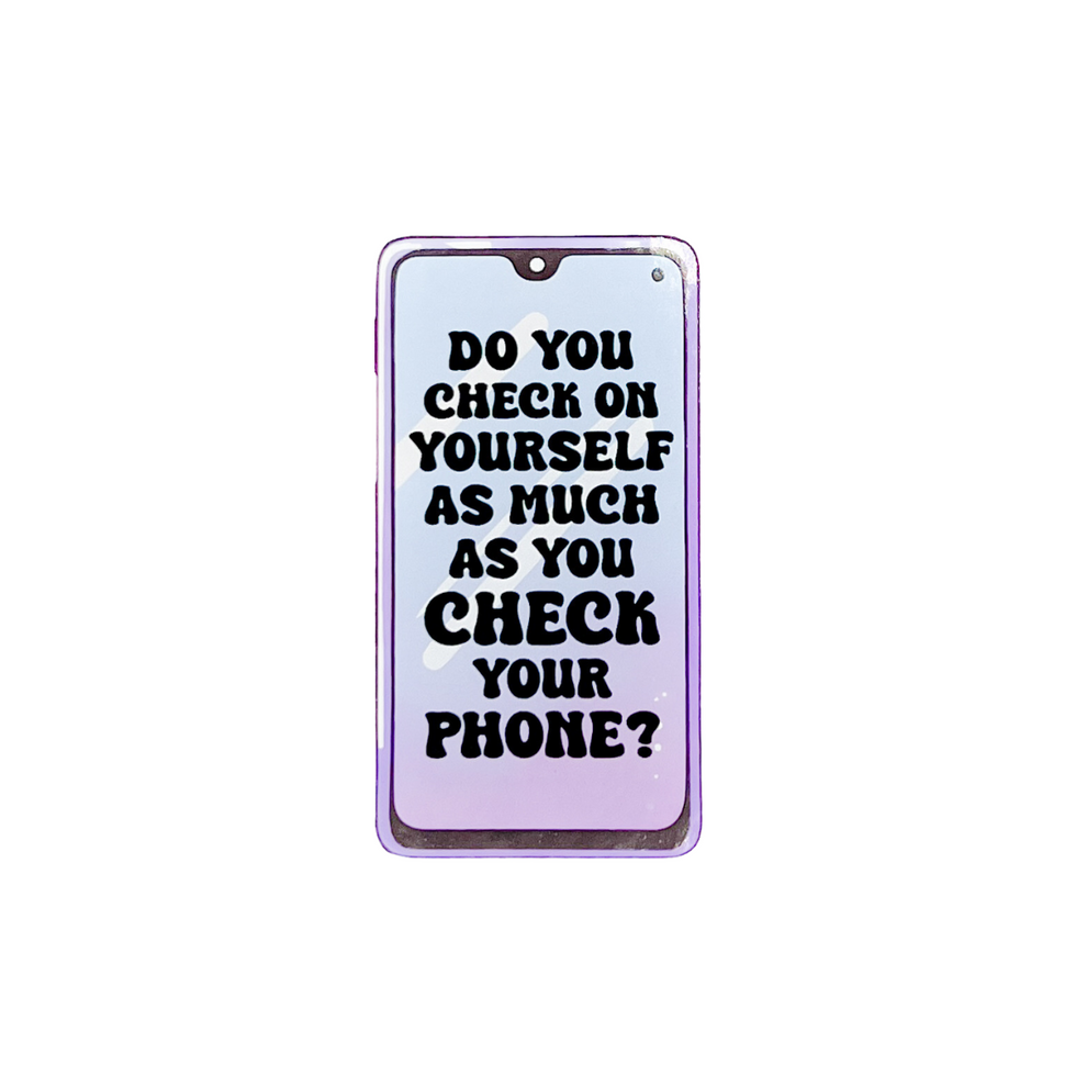 Toosiedoos | Stickers | Do you check on yourself as much as you check ...